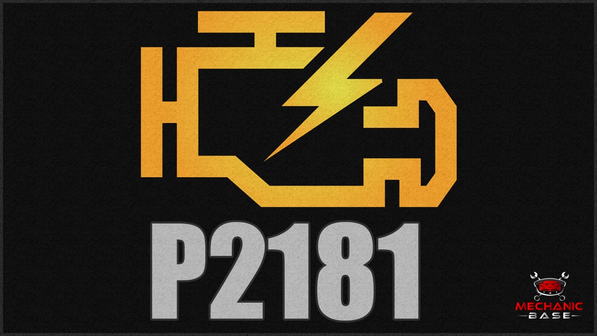 P2181 Code Meaning Causes Symptoms How To Fix 